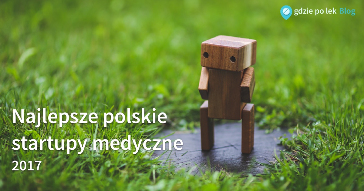 Najlepsze polskie startupy medyczne - mapa startupów | Gdzie po lek